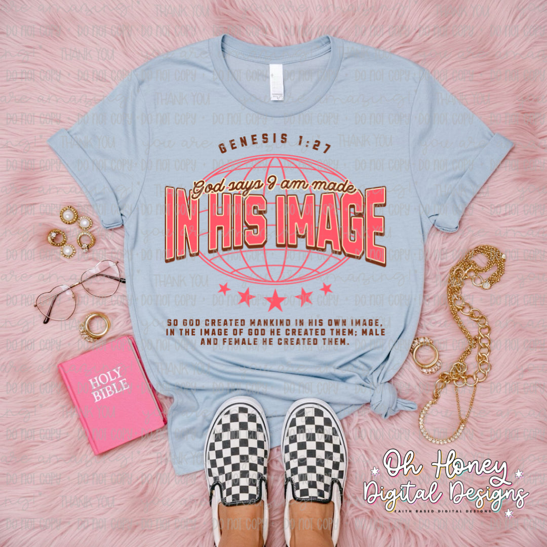 God Says I Am Made In His Image - PNG - MAY 2025 – Oh Honey Digital Designs